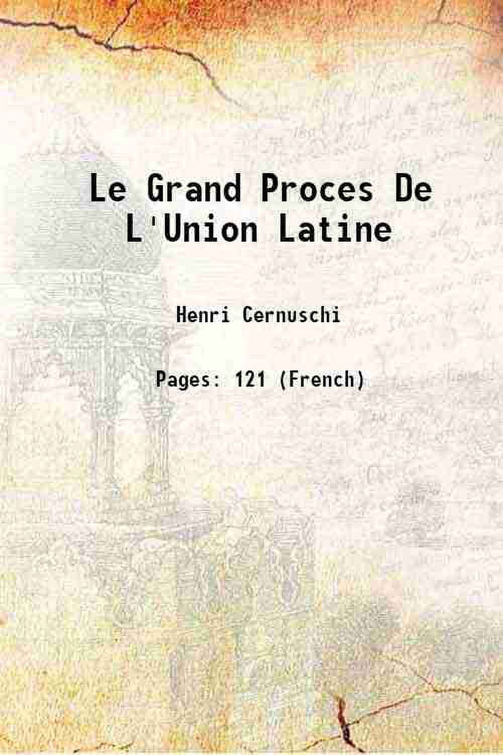 Le Grand Proces De L'Union Latine 1884 [Hardcover] - Walmart.com
