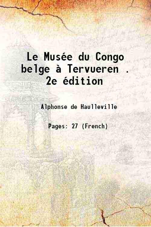 Le Musée du Congo belge à Tervueren . 2e édition 1910 - Walmart.com