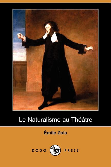 Le Naturalisme Au Theatre (Dodo Press) - Walmart.com