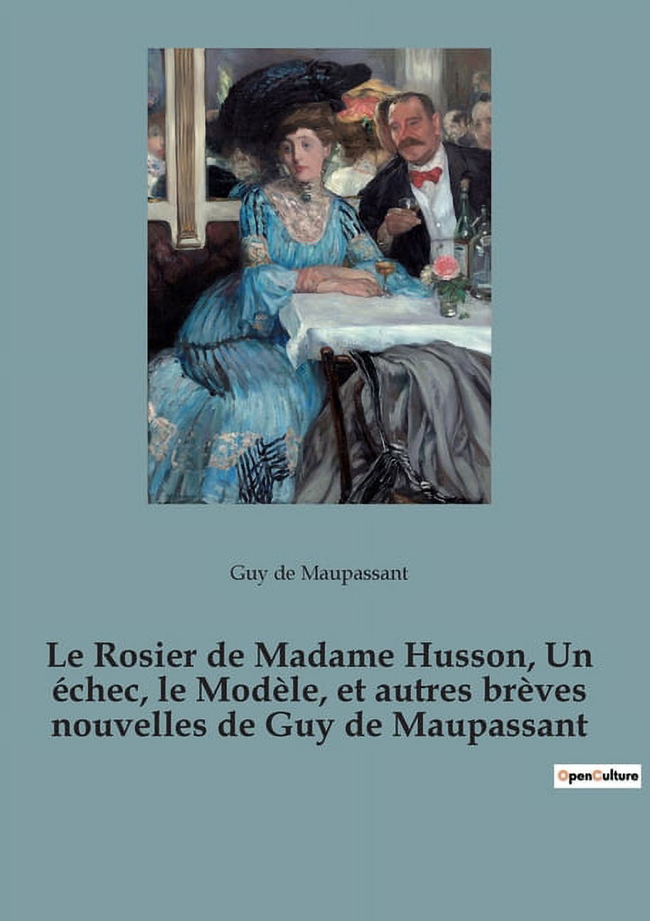 Le Rosier de Madame Husson, Un échec, le Modèle, et autres brèves ...