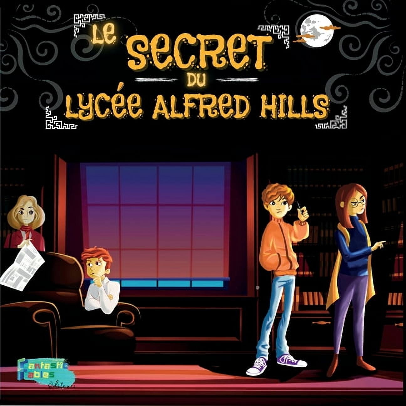 Le Secret du Lyc?e Alfred Hills: Une histoire d'horreur et de myst?re illustr?e pour les cadeaux ...