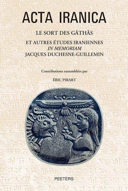 Le Sort Des Gathas Et Autres Etudes Iraniennes in Memoriam Jacques ...