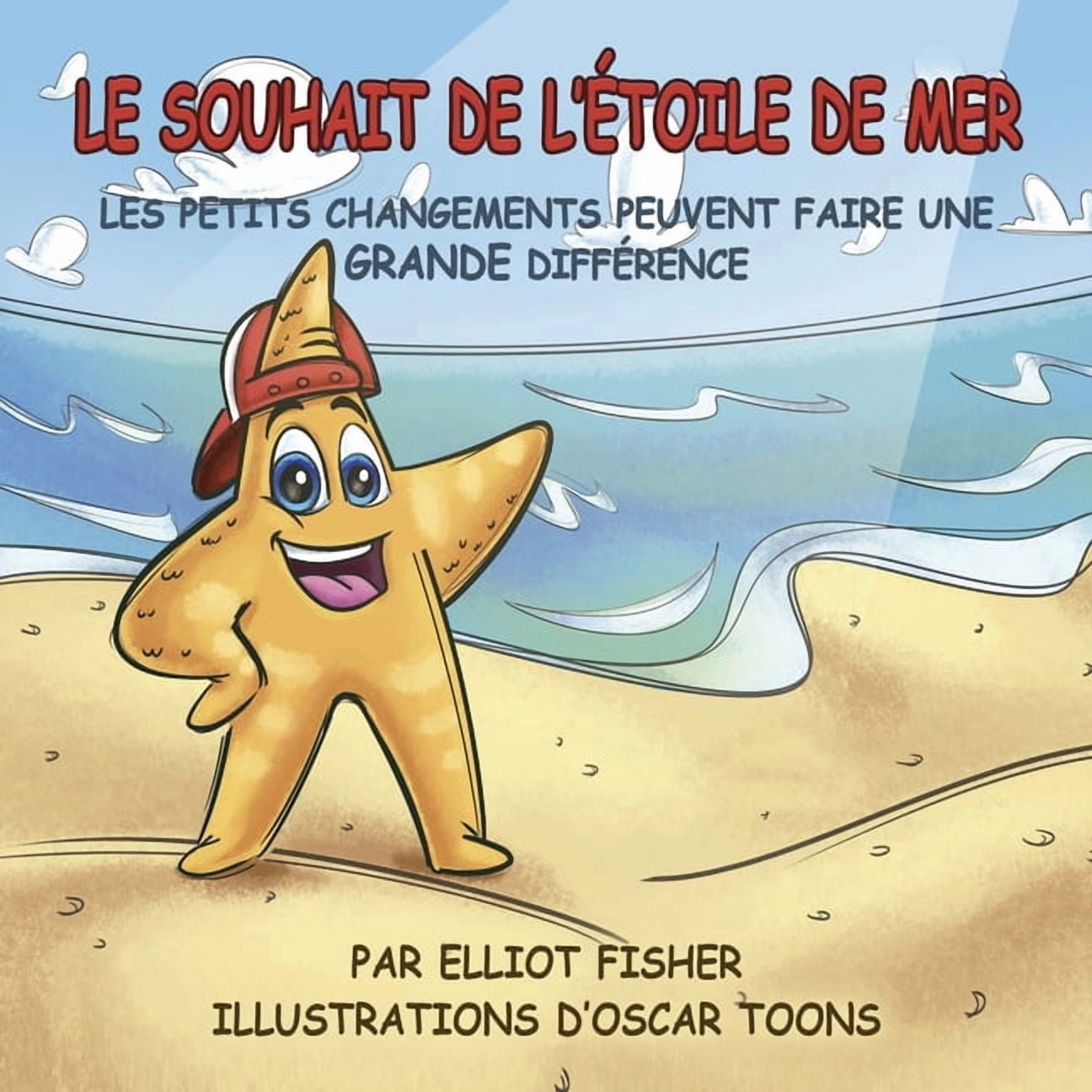 Le Souhait de l'Ã toile de Mer: Les Petits Changements Peuvent Faire ...