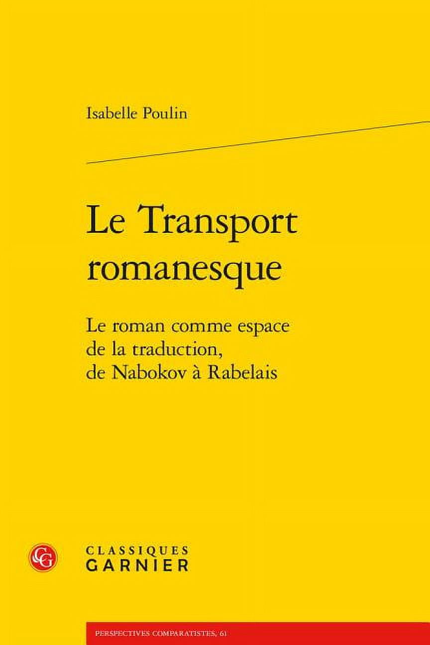 Le Transport romanesque: Le roman comme espace de la traduction, de ...