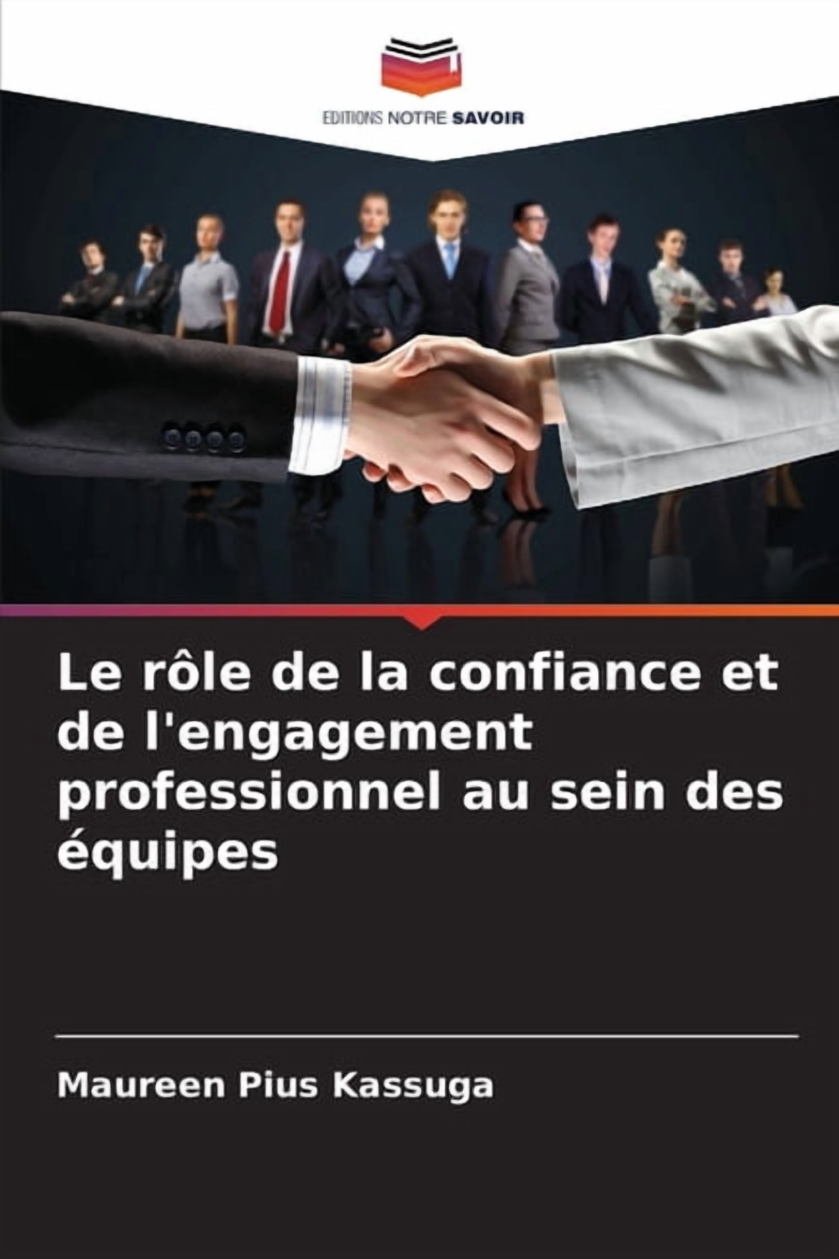 Le rÃ´le de la confiance et de l'engagement professionnel au sein des Ã©quipes, (Paperback ...