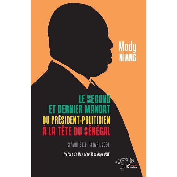 Le second et dernier mandat du PrÃ©sident-politicien Ã la tÃªte du SÃ ...
