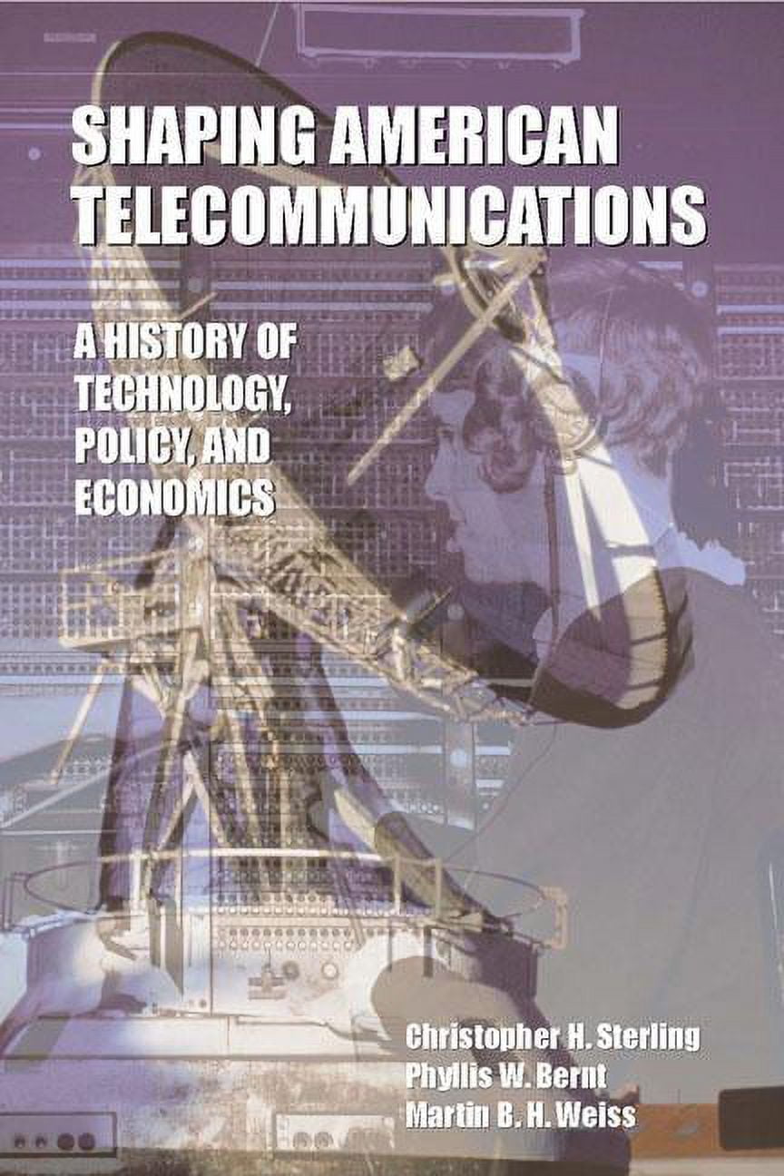 Lea Telecommunications Shaping American Telecommunications: A History ...