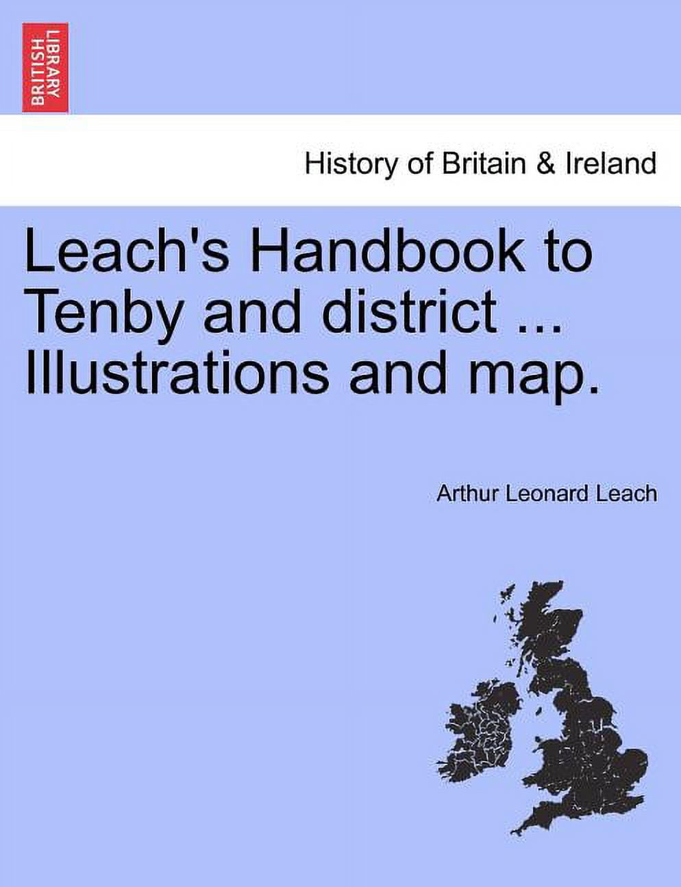 Leach's Handbook to Tenby and District ... Illustrations and Map ...