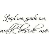 Lead Me Guide Me Walk Beside Me Bible Verse Inspired Wall Decal, Our ...