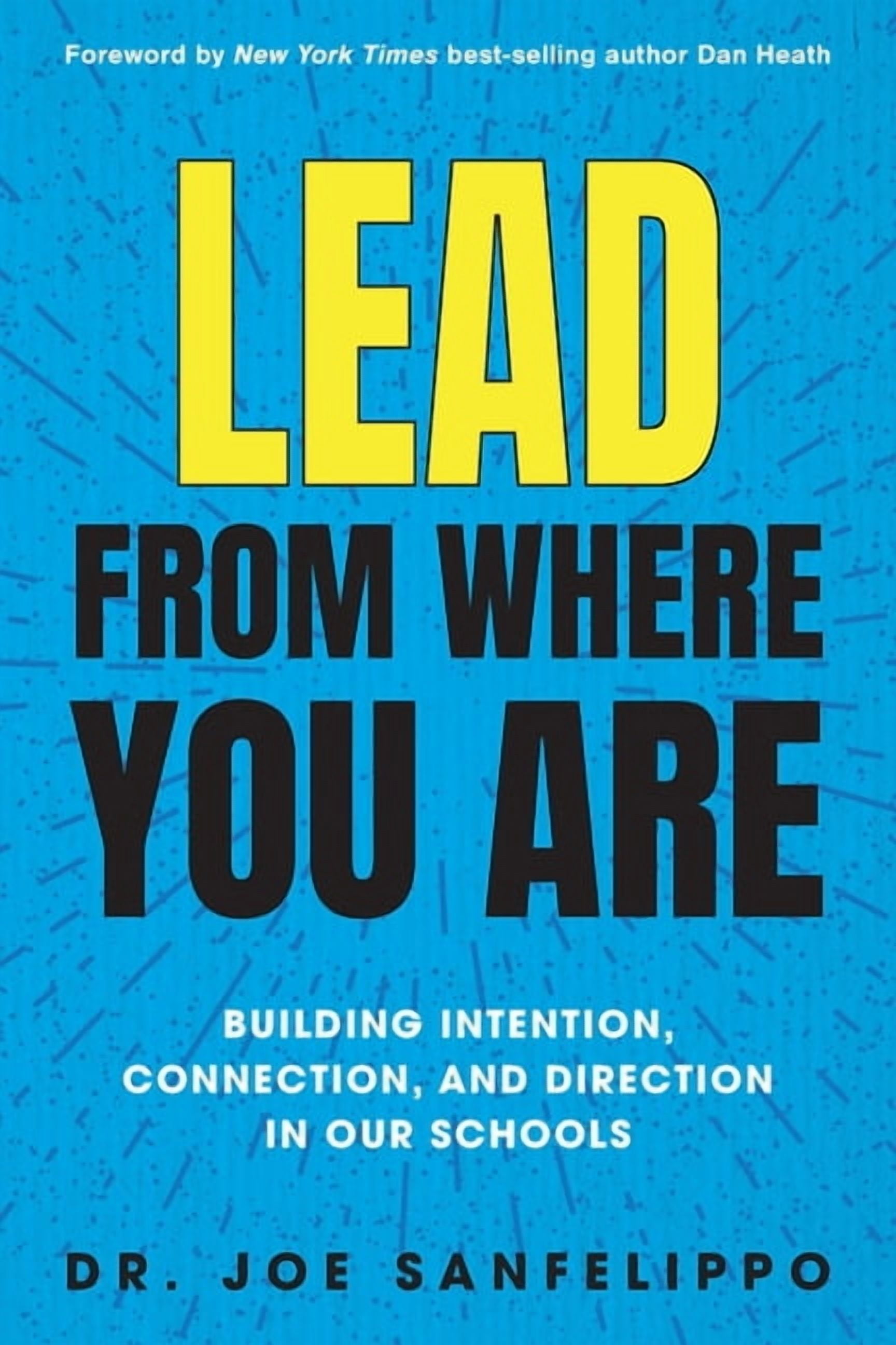 Lead from Where You Are: Building Intention, Connection and Direction ...
