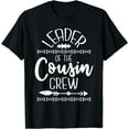 Leader Of The Cousin Crew - Cousins Matching Family Member T-Shirt - Walmart.com