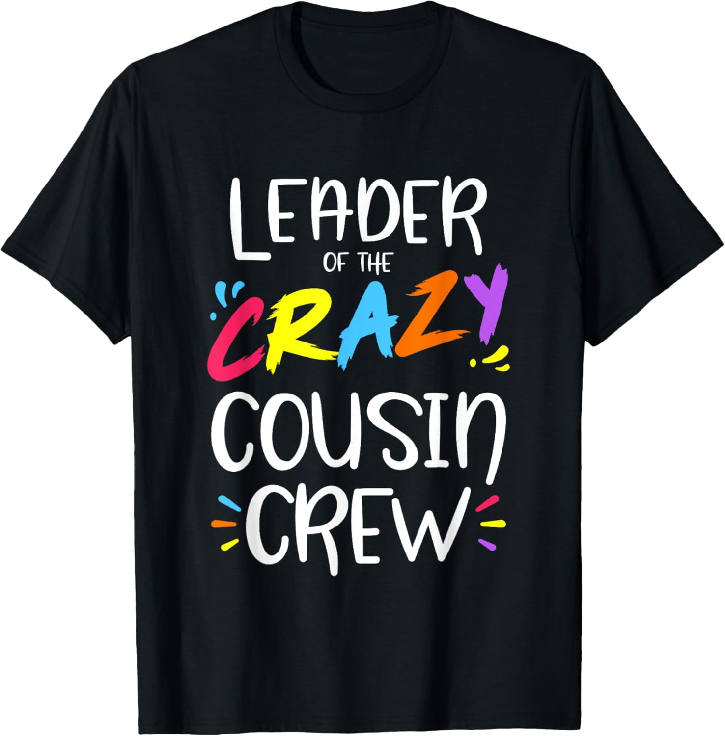 Leader of the crazy cousin crew T-Shirt - Walmart.com