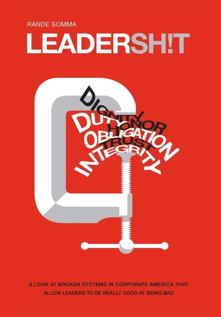 Leadersh!t: A Look at the Broken Leadership System in Corporate America ...