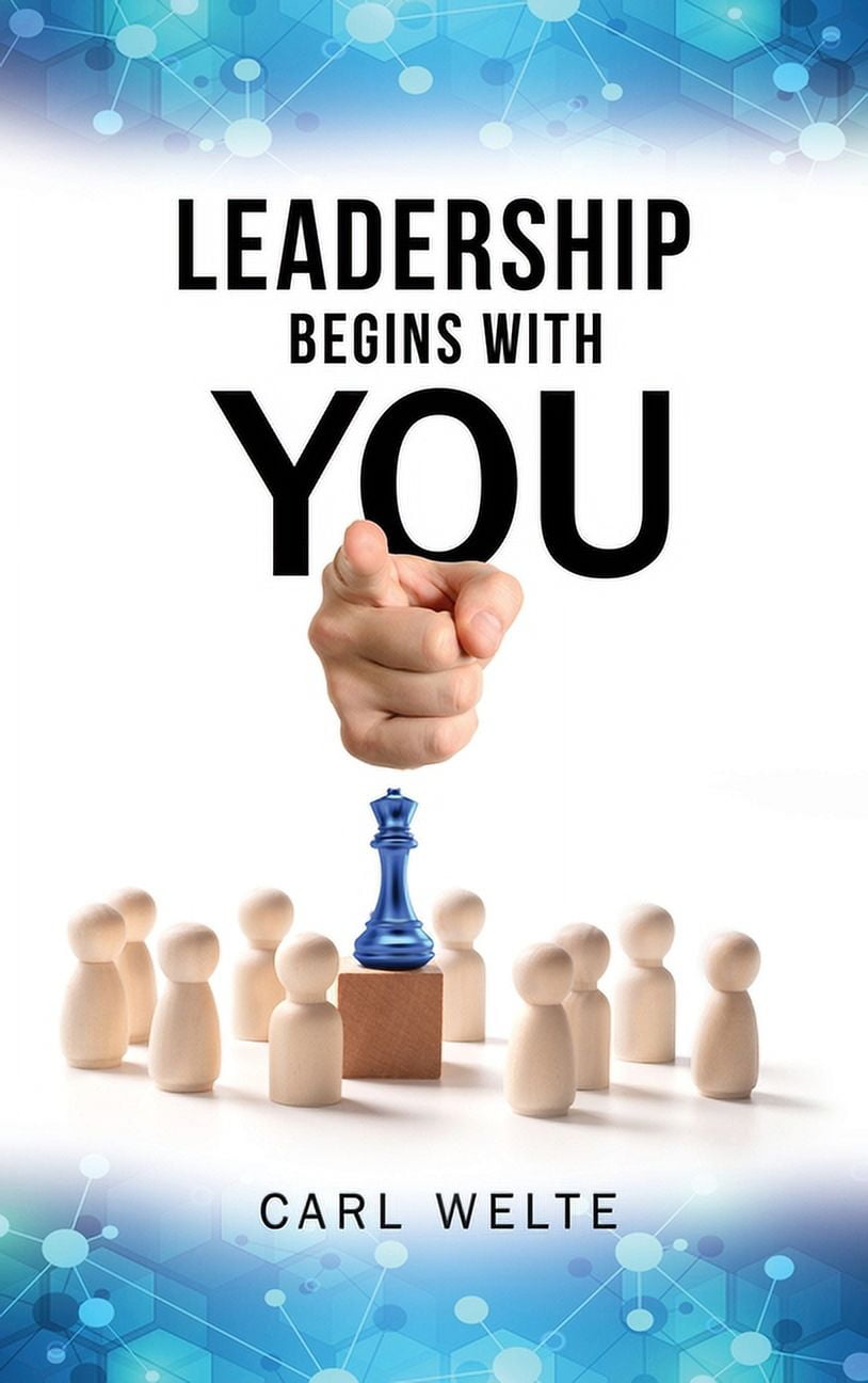 Leadership Begins with You: Being a Self-Aware and Skillful Leader ...