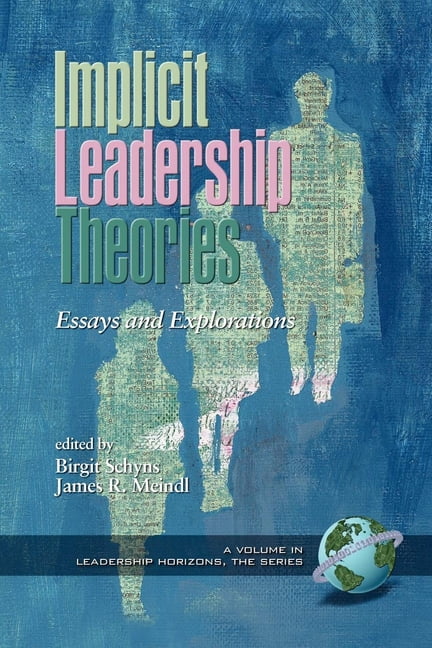 Leadership Horizons Implicit Leadership Theories: Essays and ...