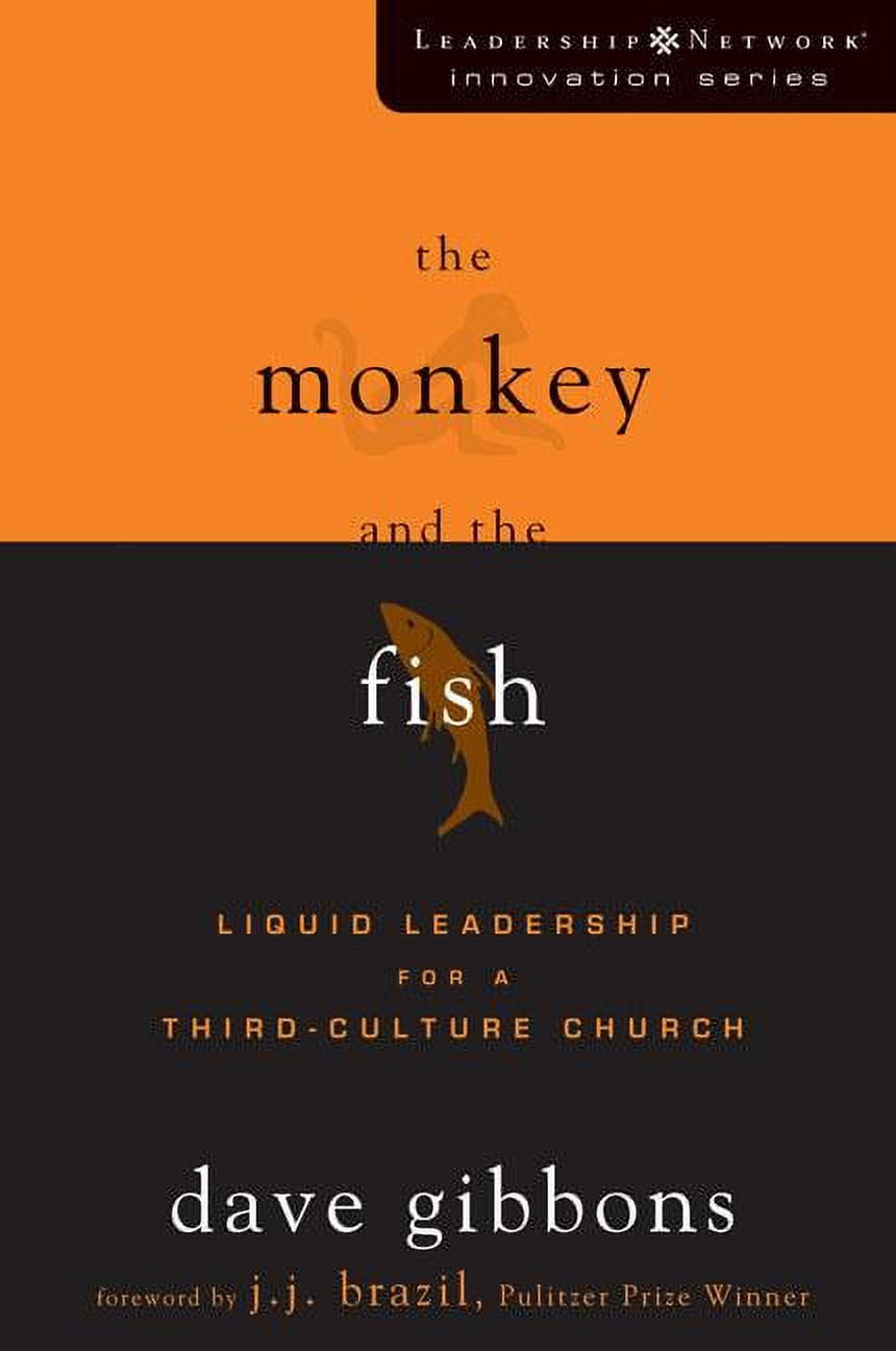 Leadership Network Innovation The Monkey and the Fish: Liquid ...