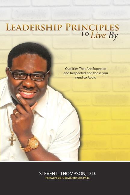 Leadership Principles to Live by : Qualities That Are Expected and ...