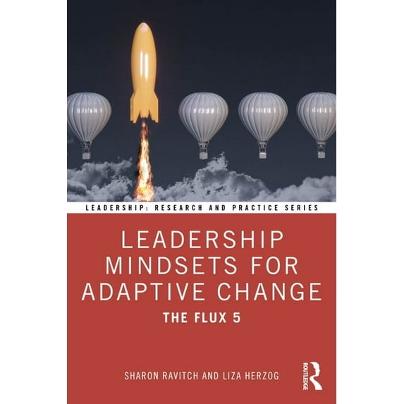 Leadership: Research and Practice Leadership Mindsets for Adaptive ...