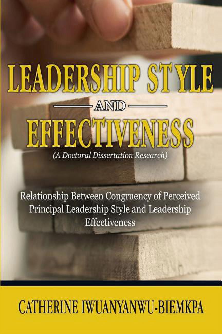 Leadership Style and Effectiveness : Examining the Relationship Between ...