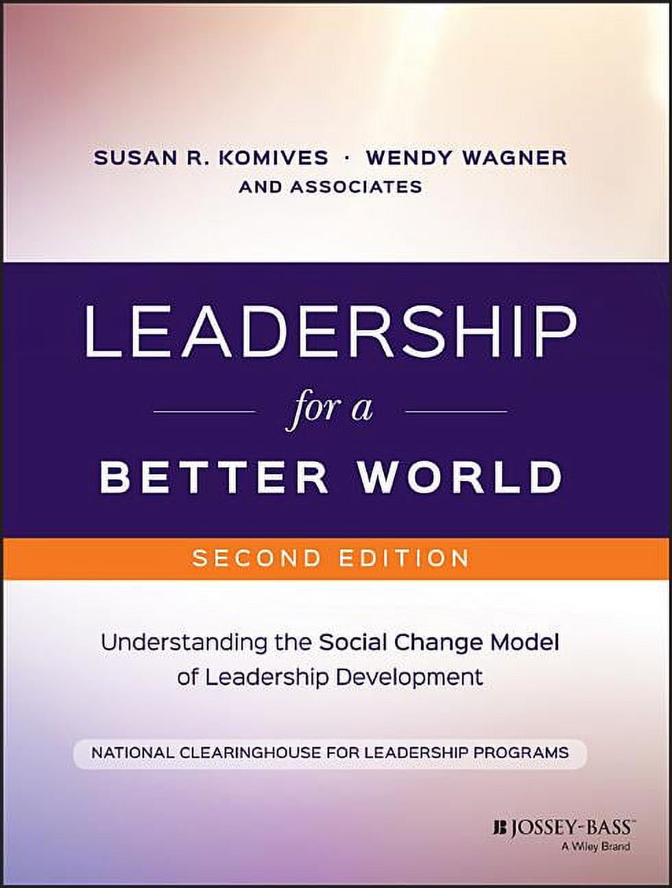 Leadership for a Better World: Understanding the Social Change Model of ...