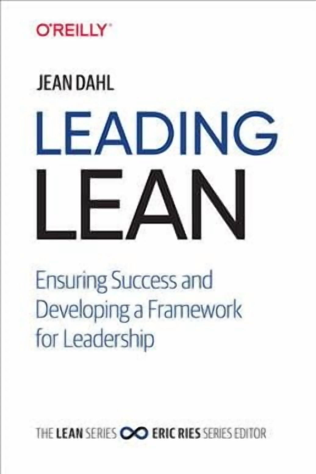 Leading Lean: Ensuring Success and Developing a Framework for ...