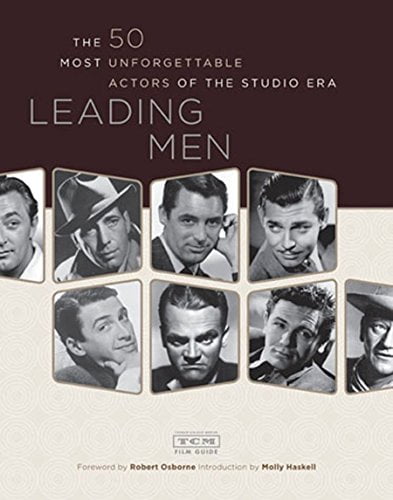 Pre-Owned Leading Men: The 50 Most Unforgettable Actors of the Studio ...