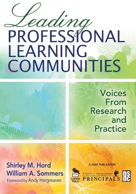 Leading Professional Learning Communities: Voices From Research and ...
