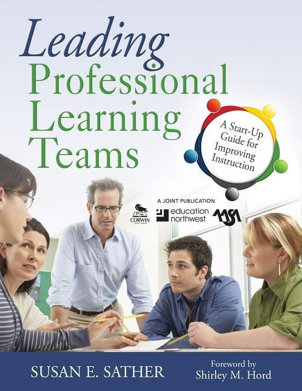 Leading Professional Learning Teams: A Start-Up Guide for Improving ...