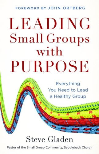 Pre-Owned Leading Small Groups with Purpose: Everything You Need to ...