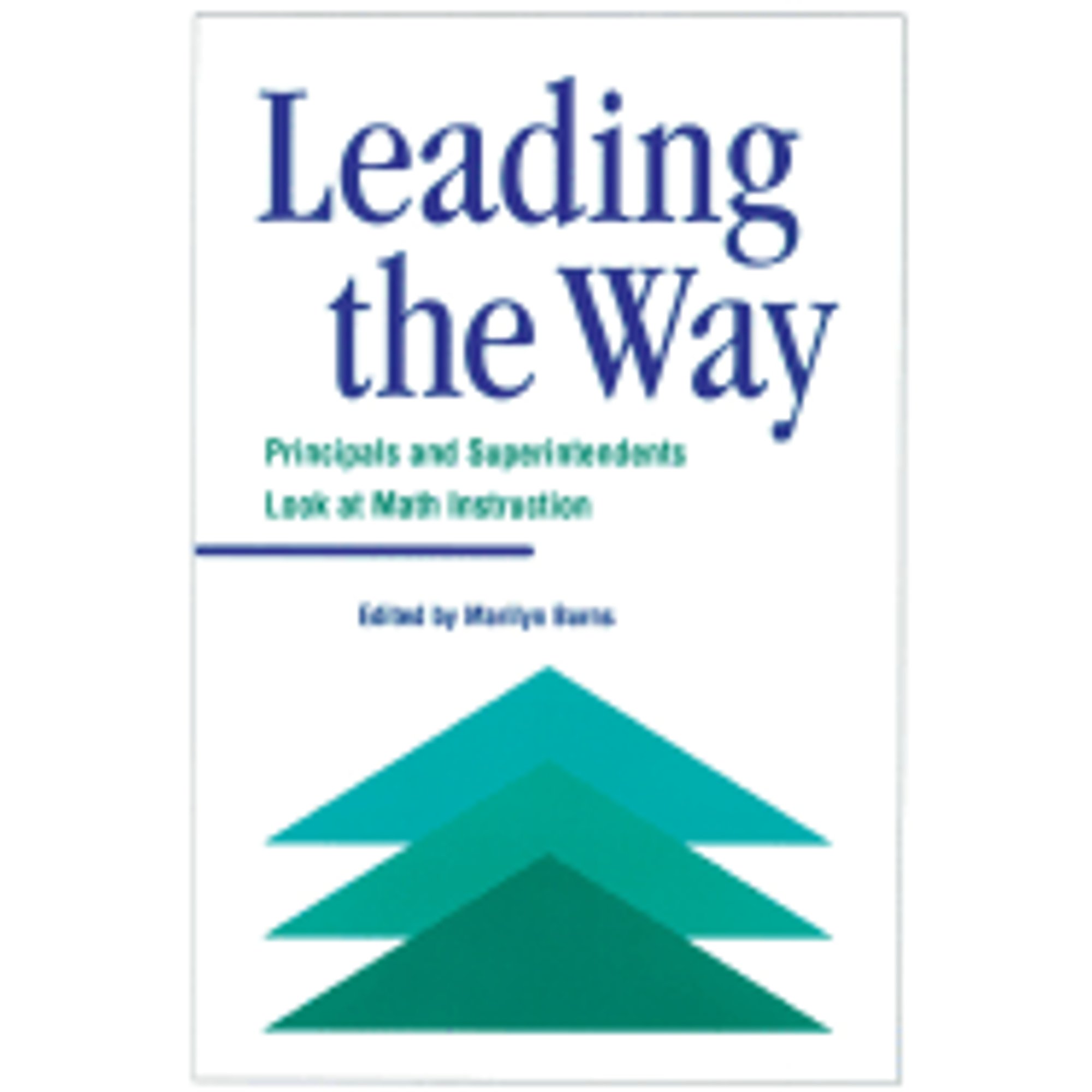 Pre-Owned Leading the Way: Principals and Superintendents Look at Math ...