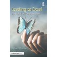 Leading to Excel: Principles of Transformation, (Hardcover) - Walmart.com