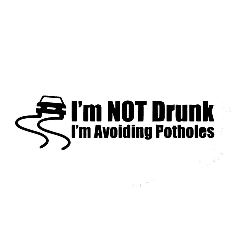 Leadrop Funny Not Drunk Im Avoiding Potholes Car Sticker Truck Body