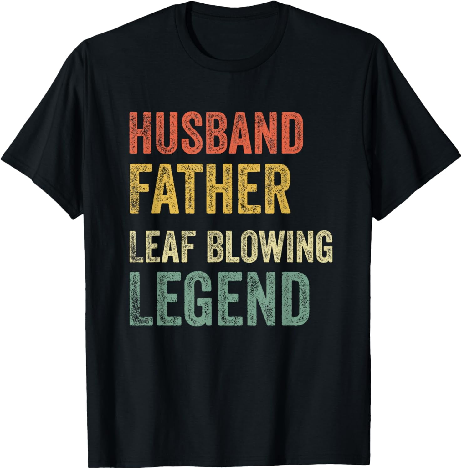 Leaf Blower Tshirt Husband Father Leaf Blowing Legend Lawn T-Shirt ...