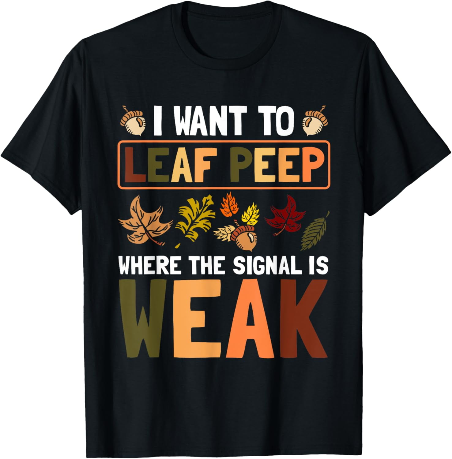 Leaf Peeping Outfit - Leaf Peeping - Leaf Peeper T-Shirt - Walmart.com