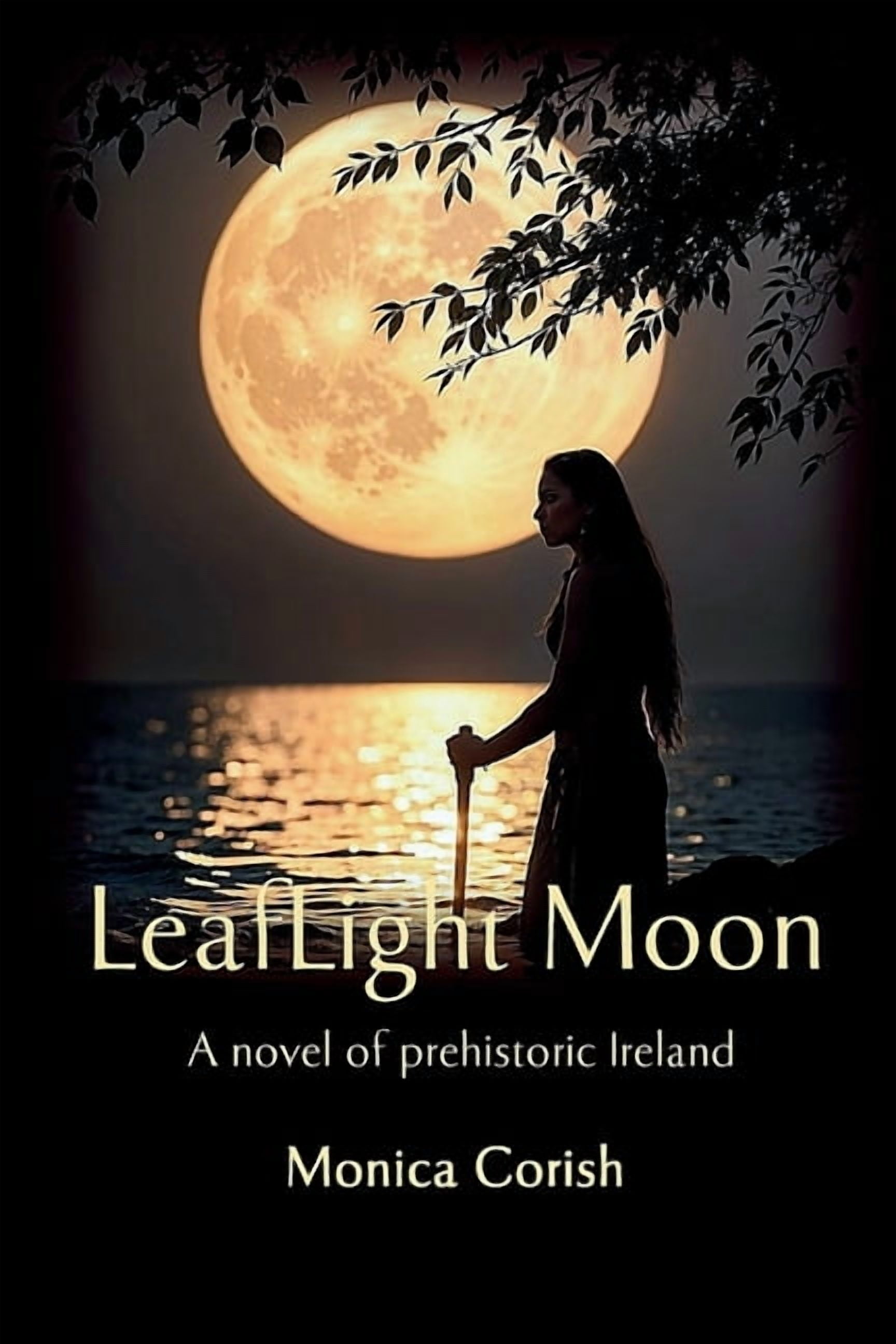 LeafLight Moon: A novel of prehistoric Ireland, (Paperback) - Walmart.com