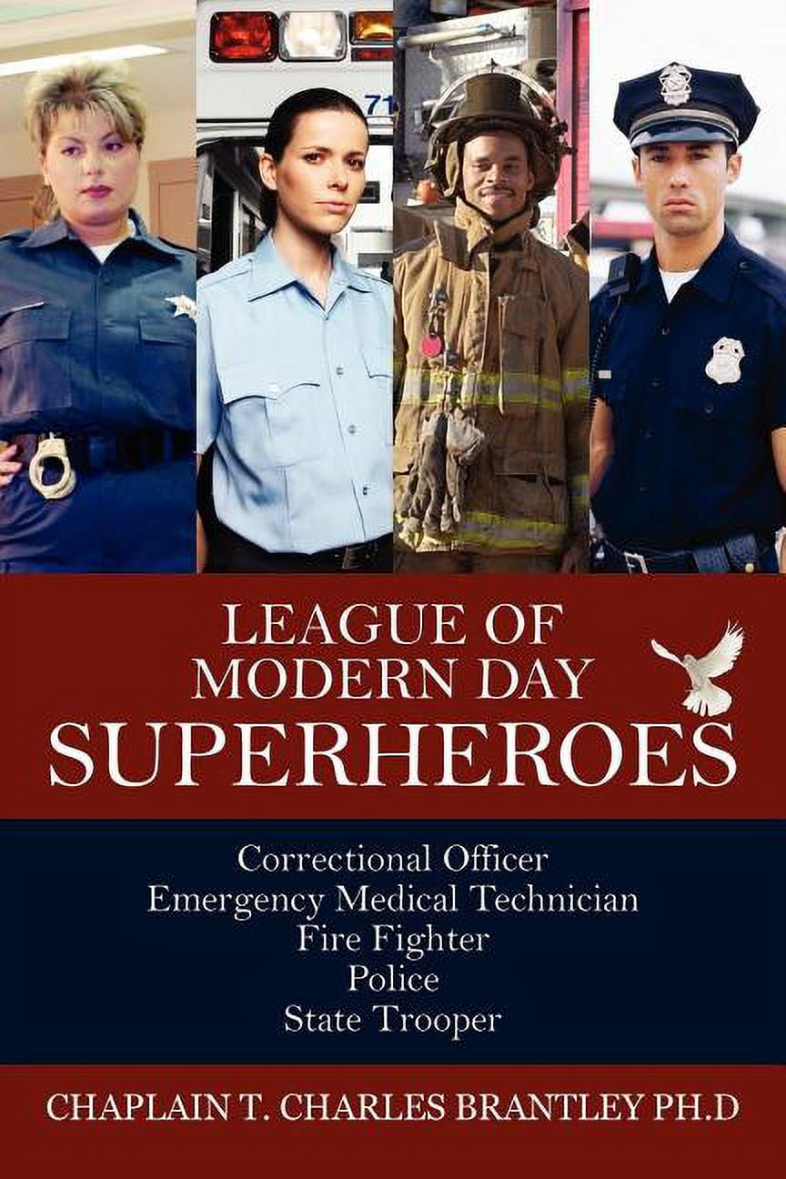 League of Modern Day Superheroes: Correctional Officer, Emergency ...