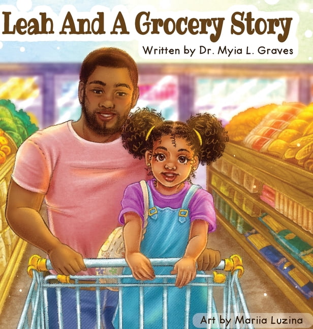Leah and A Grocery Story: Introducing kids to the five food groups ...