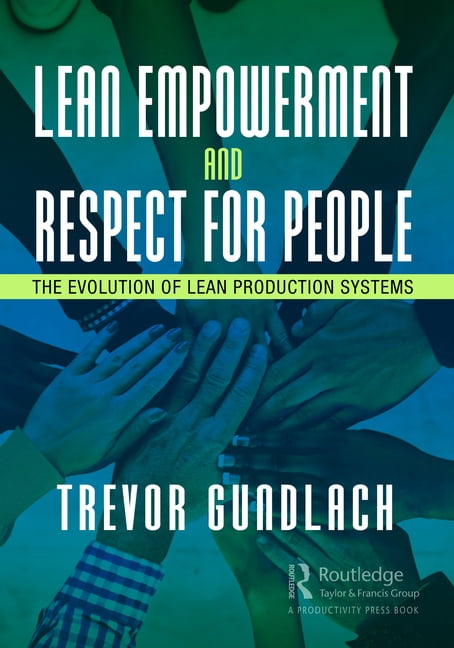 Lean Empowerment and Respect for People: The Evolution of Lean ...