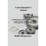 Lean Enterprise + Kaizen : Validated Ideas to Improve Working of Large ...