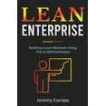 Lean Enterprises Lean Enterprise: Building a Lean Business Using the 5s ...