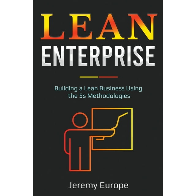 Lean Enterprises: Lean Enterprise: Building a Lean Business Using the ...