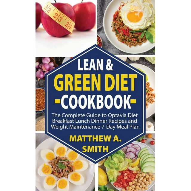 Lean & Green Diet Cookbook : Breakfast Lunch Dinner Recipes Transform ...
