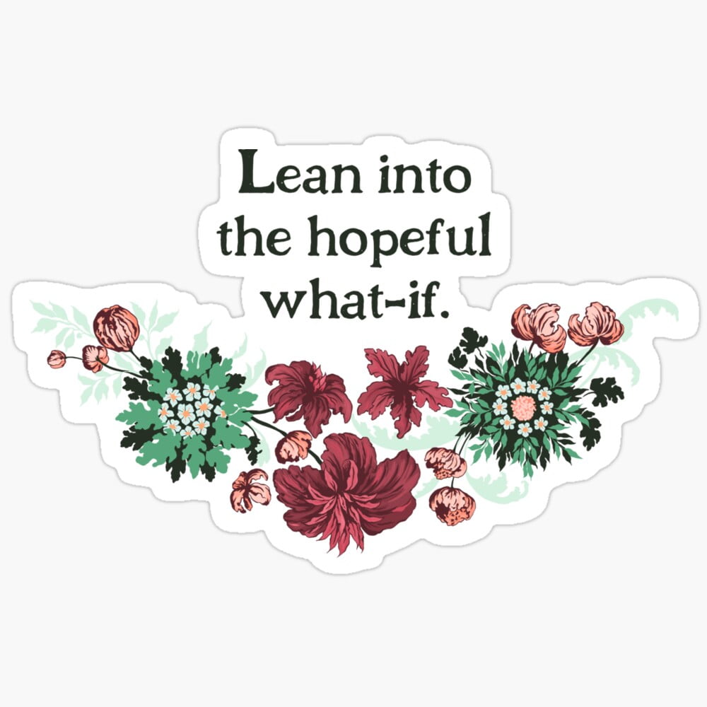 Lean Into The Hopeful What If Sticker Phone Decal Water Bottle Stickers ...