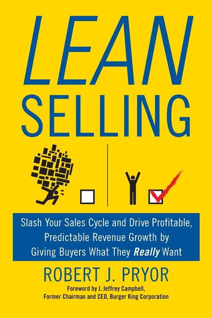 Lean Selling: Slash Your Sales Cycle and Drive Profitable, Predictable ...