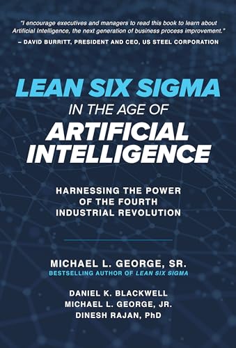 Pre-Owned Lean Six SIGMA in the Age of Artificial Intelligence: Harnessing the Power of the ...