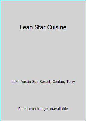 Pre-Owned Lean Star Cuisine: Regional Lowfat Cookery From Lake Austin ...
