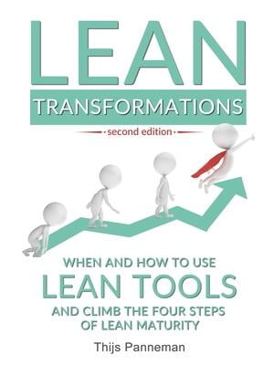Lean Transformations : When and how to use lean tools and climb the ...