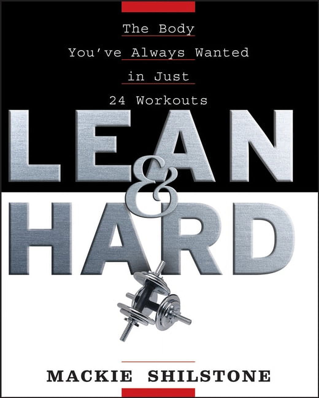 Lean and Hard: The Body Youve Always Wanted in Just 24 Workouts ...