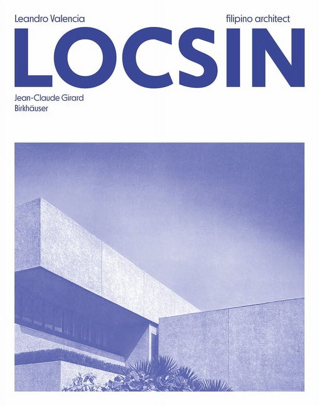 Leandro Valencia Locsin: Filipino Architect, (Hardcover) - Walmart.com