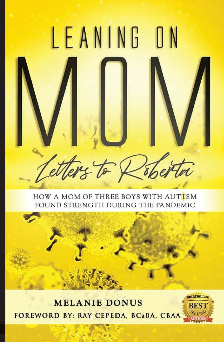 Leaning On Mom: Letters To Roberta, How a Mom of Three with Autism ...